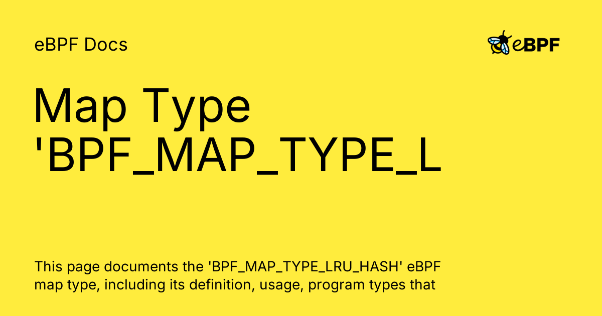 Map Type Bpf Map Type Lru Hash Ebpf Docs