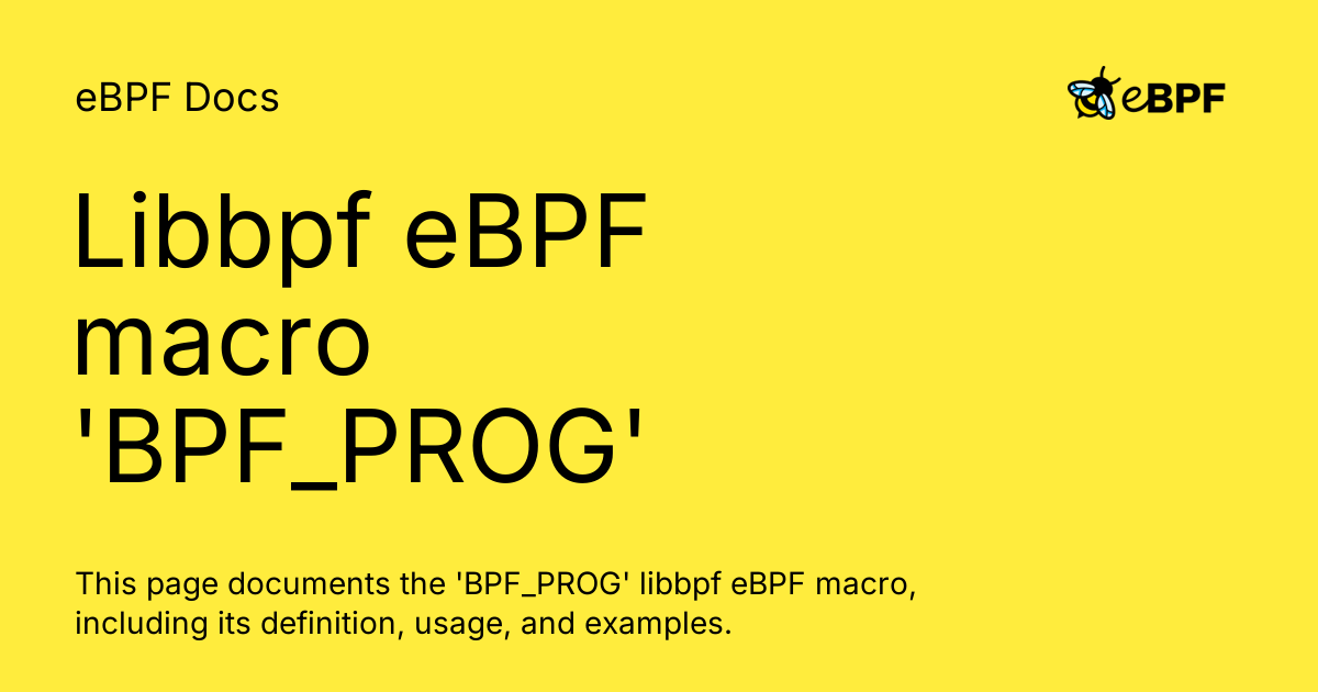 Libbpf Ebpf Macro Bpfprog Ebpf Docs