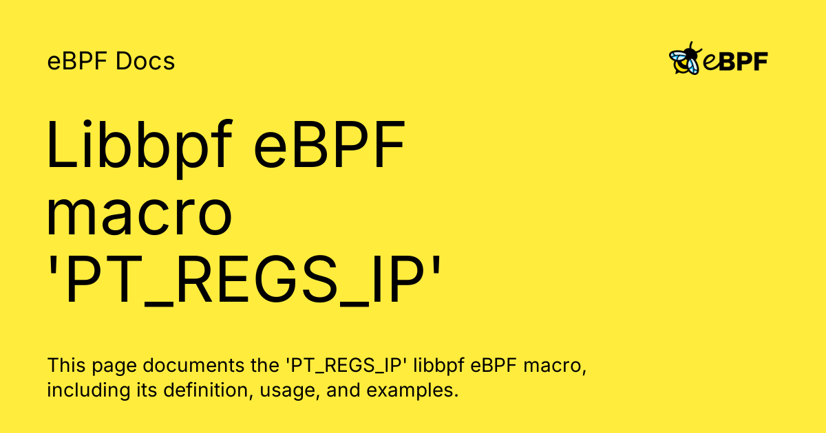 Libbpf eBPF macro 'PT_REGS_IP' - eBPF Docs
