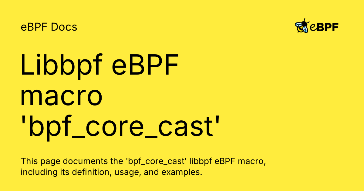 Libbpf Ebpf Macro Bpfcorecast Ebpf Docs