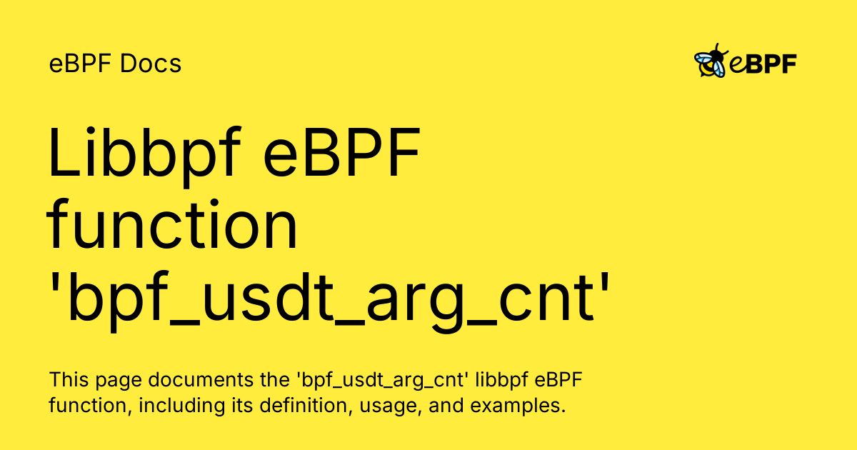 Libbpf eBPF function 'bpf_usdt_arg_cnt' - eBPF Docs
