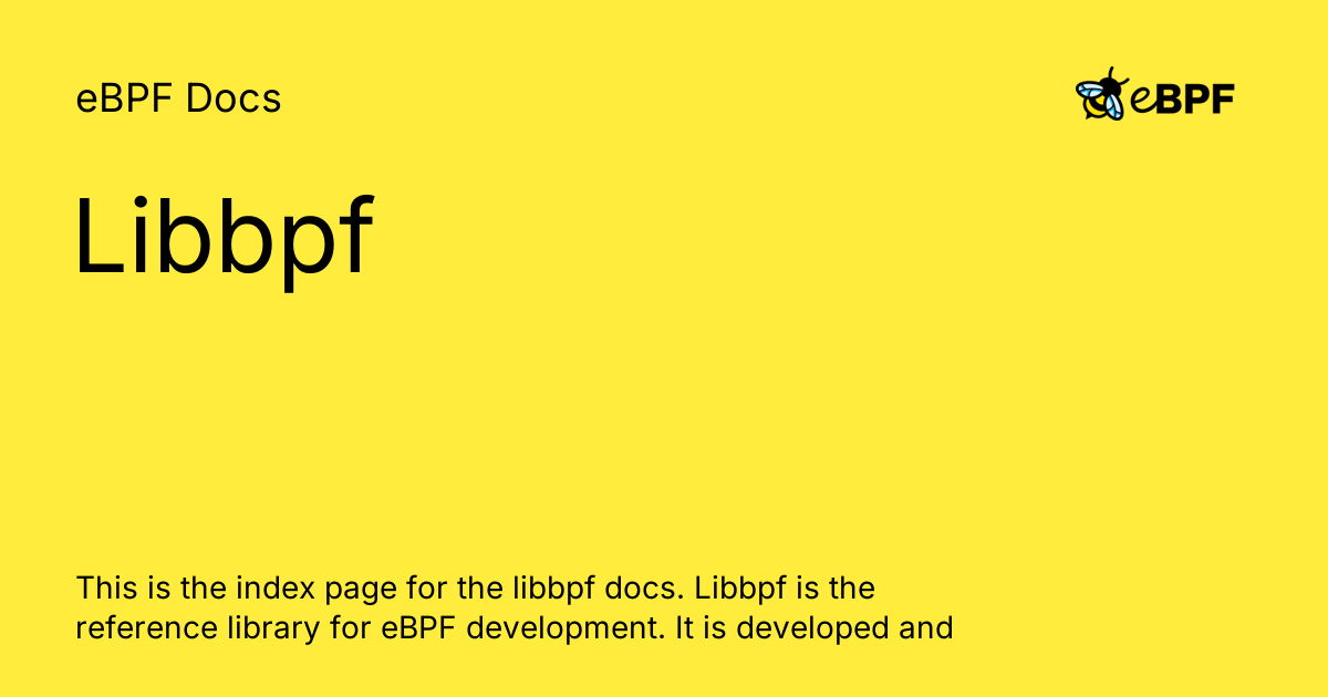Libbpf - eBPF Docs Libbpf - eBPF Docs