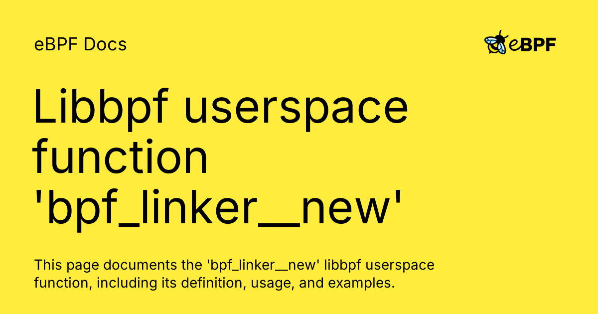 Libbpf Userspace Function Bpflinkernew Ebpf Docs 6230