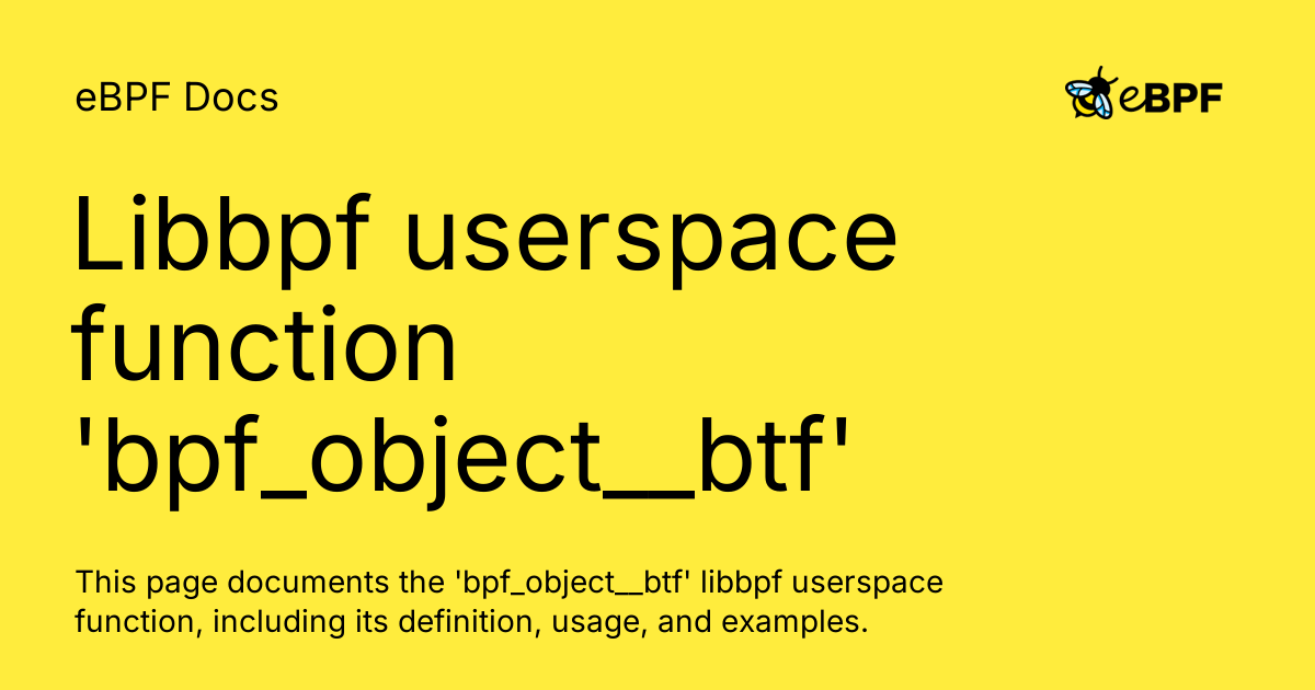 Libbpf userspace function 'bpf_object__btf' - eBPF Docs
