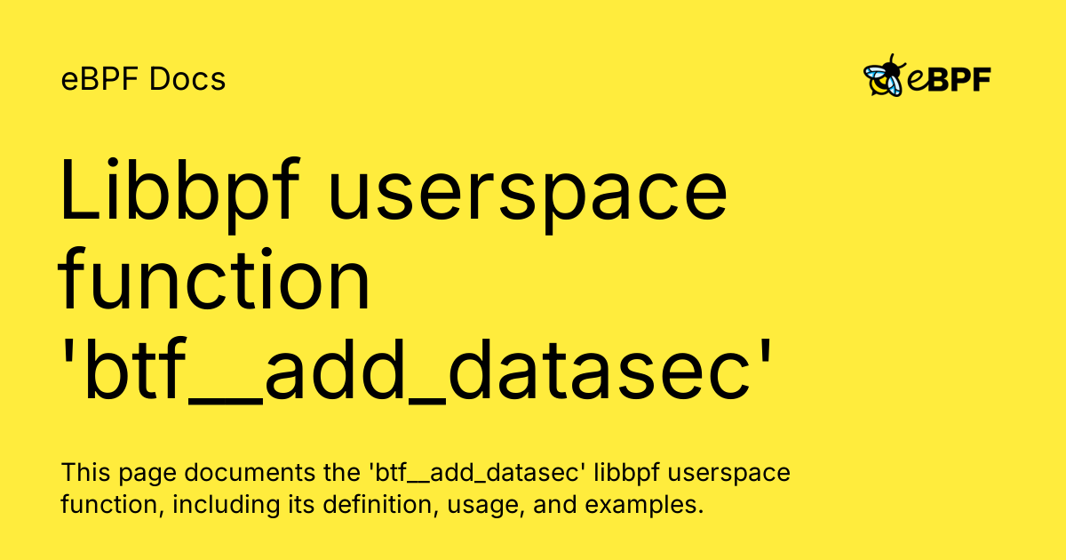 Libbpf userspace function 'btf__add_datasec' - eBPF Docs