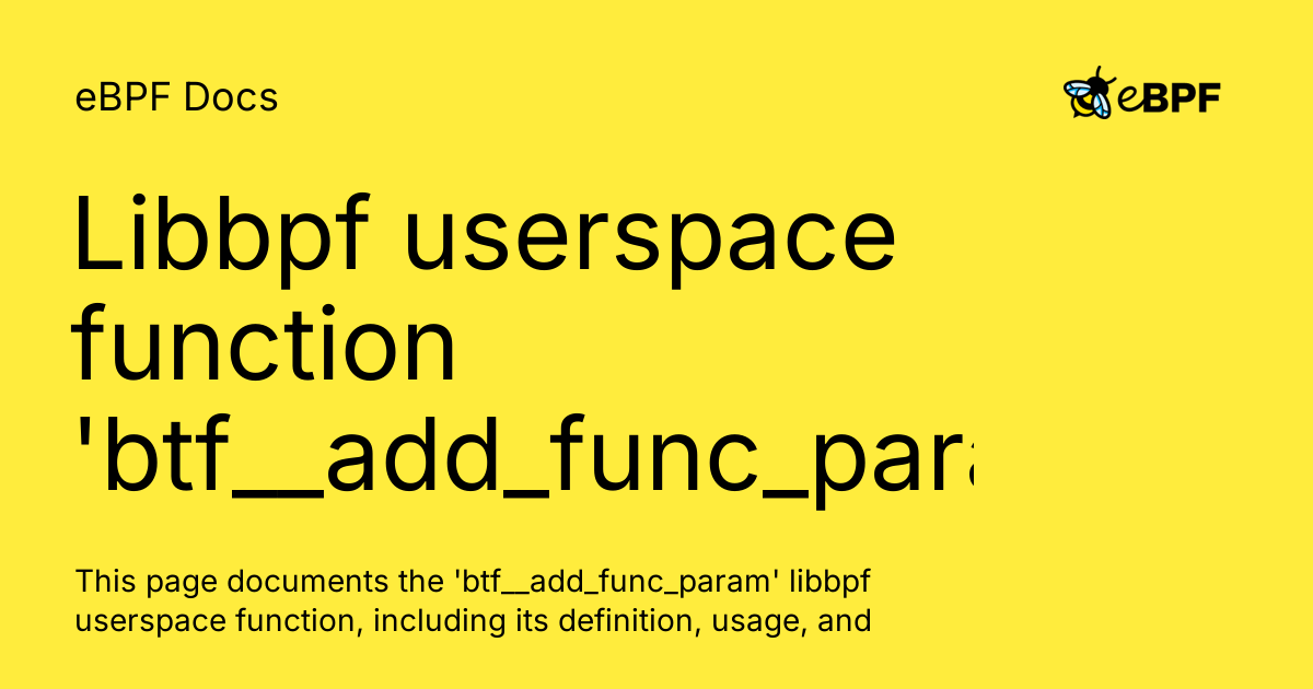 Libbpf Userspace Function Btfaddfuncparam Ebpf Docs 1742
