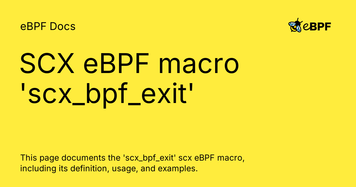 SCX eBPF macro 'scx_bpf_exit' - eBPF Docs
