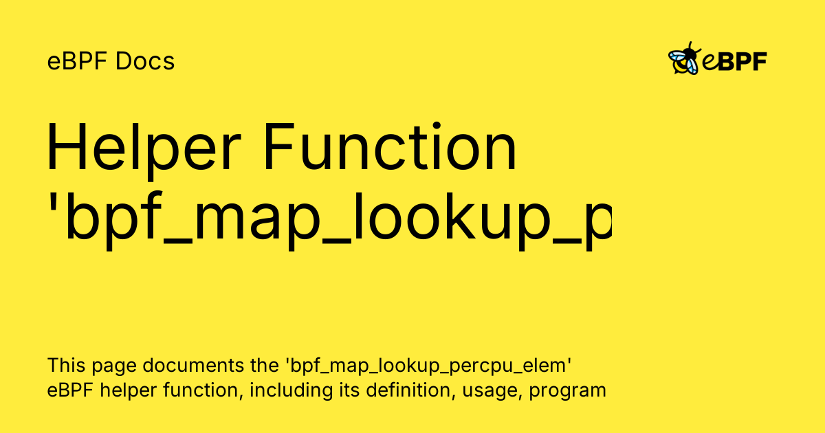 Helper Function Bpfmaplookuppercpuelem Ebpf Docs