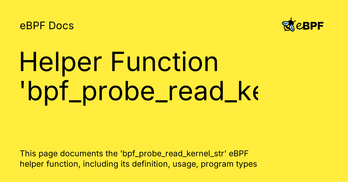 Helper Function Bpfprobereadkernelstr Ebpf Docs