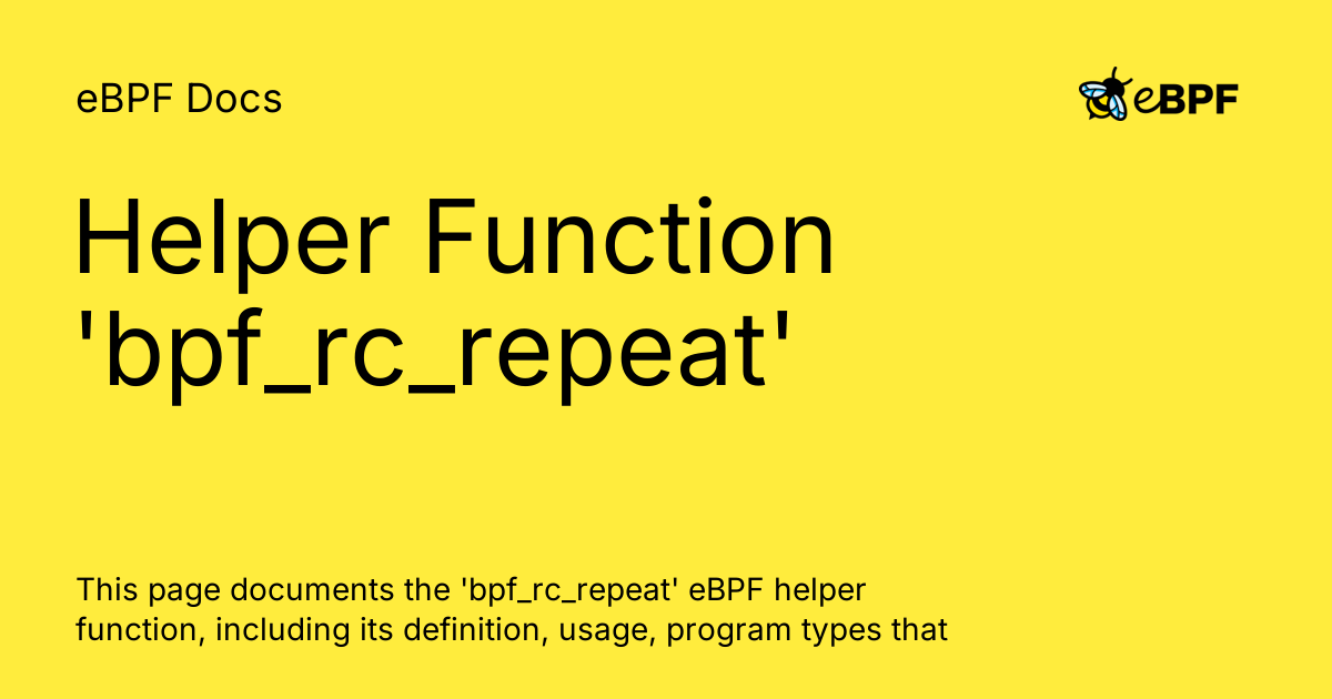 Helper Function 'bpf_rc_repeat' - eBPF Docs