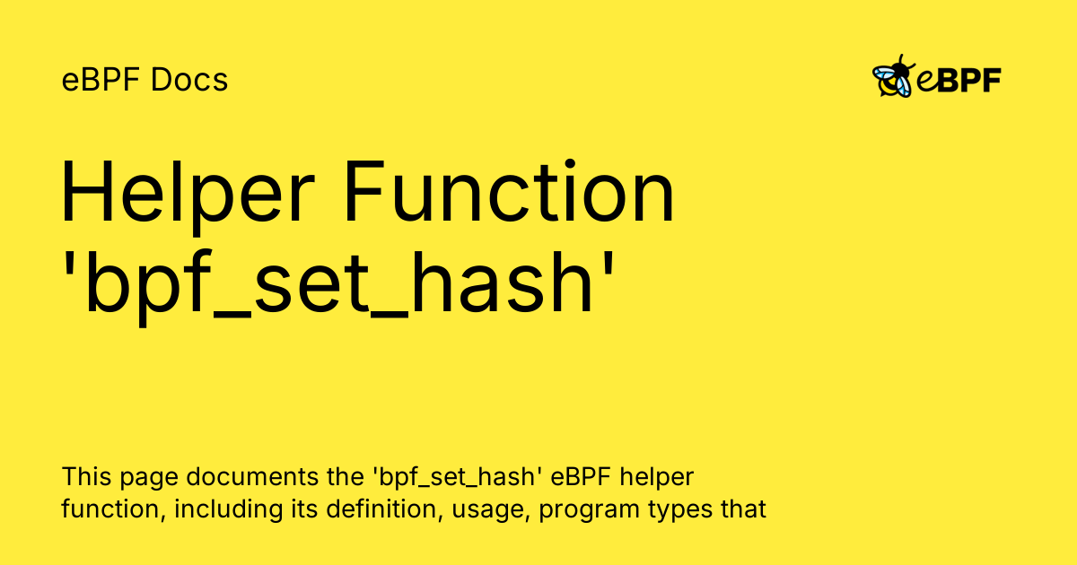 Helper Function 'bpf_set_hash' - eBPF Docs