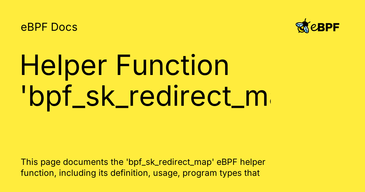 Helper Function 'bpf_sk_redirect_map' - eBPF Docs Helper Function 'bpf_sk_redirect_map' - eBPF Docs