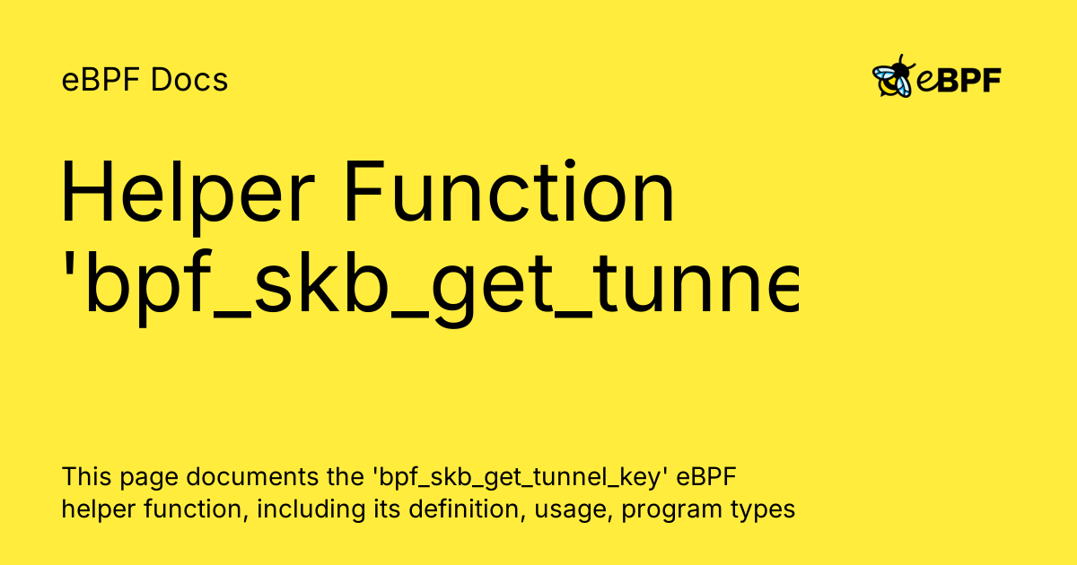 Helper Function Bpfskbgettunnelkey Ebpf Docs
