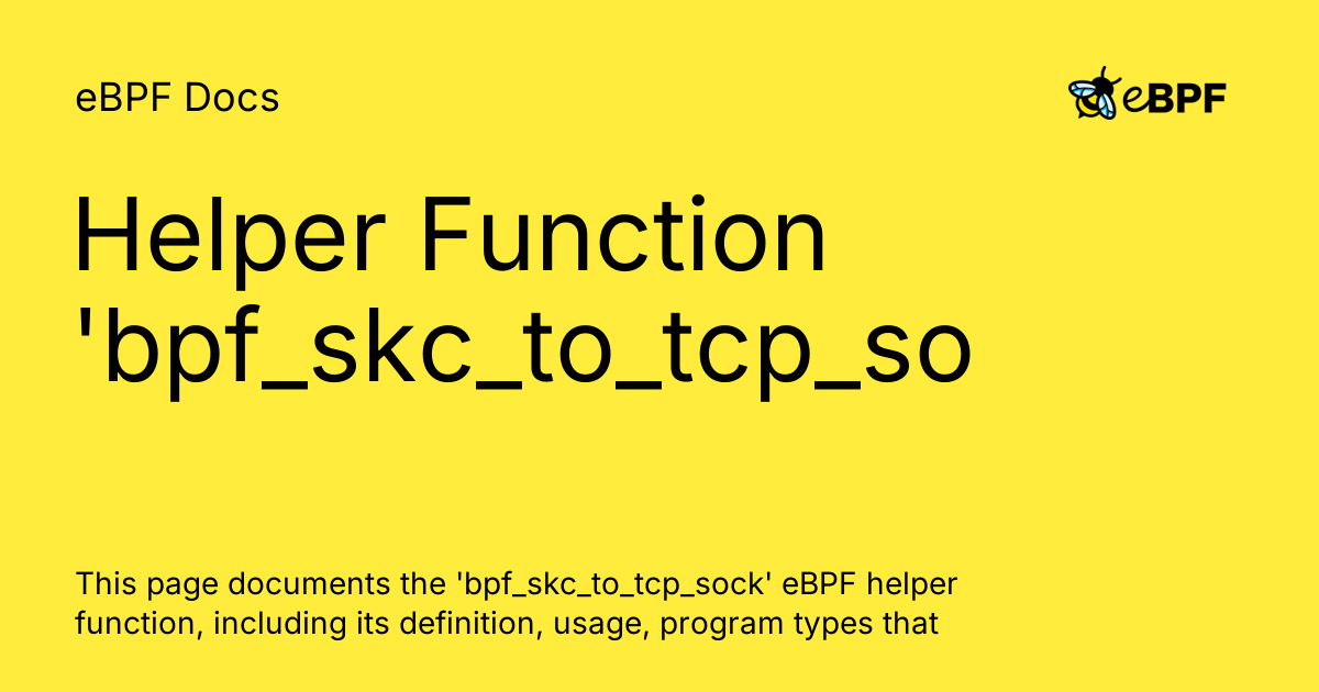 Helper Function 'bpf_skc_to_tcp_sock' - eBPF Docs