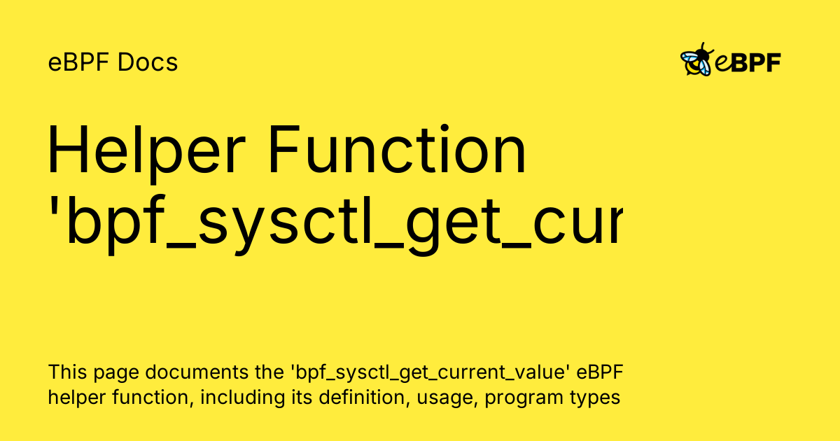 Helper Function Bpfsysctlgetcurrentvalue Ebpf Docs