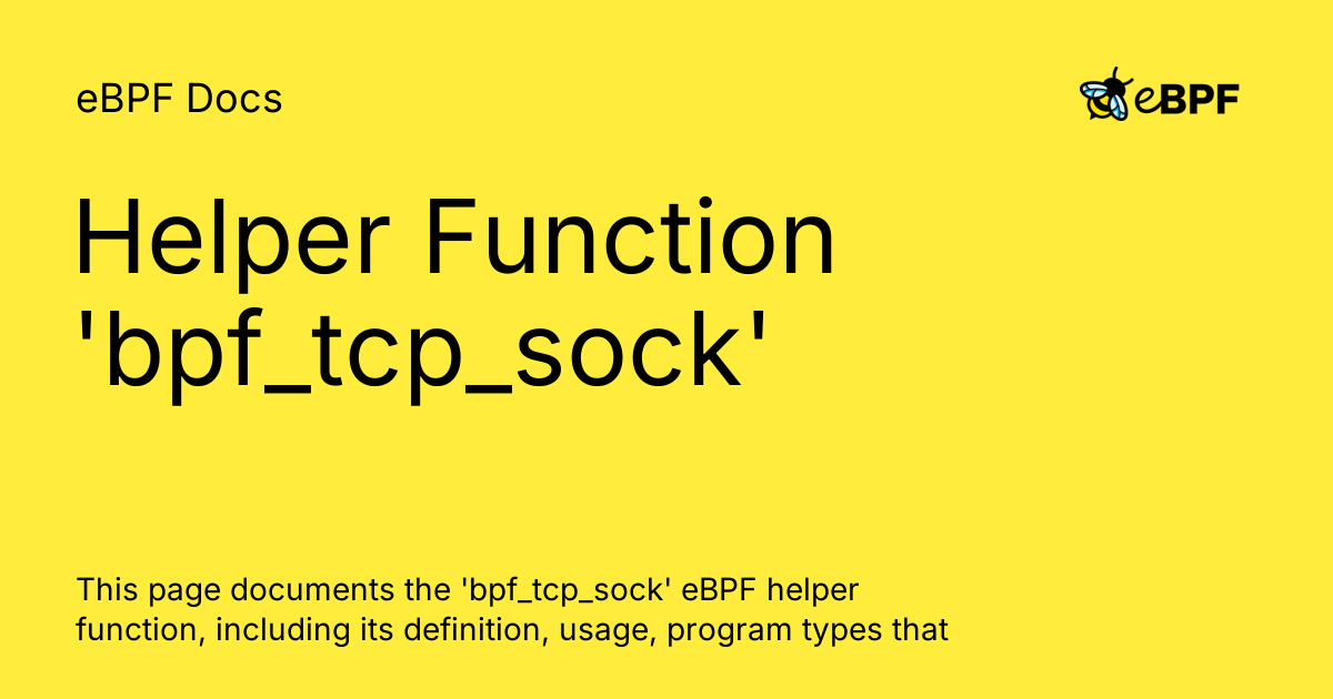Helper Function 'bpf_tcp_sock' - eBPF Docs