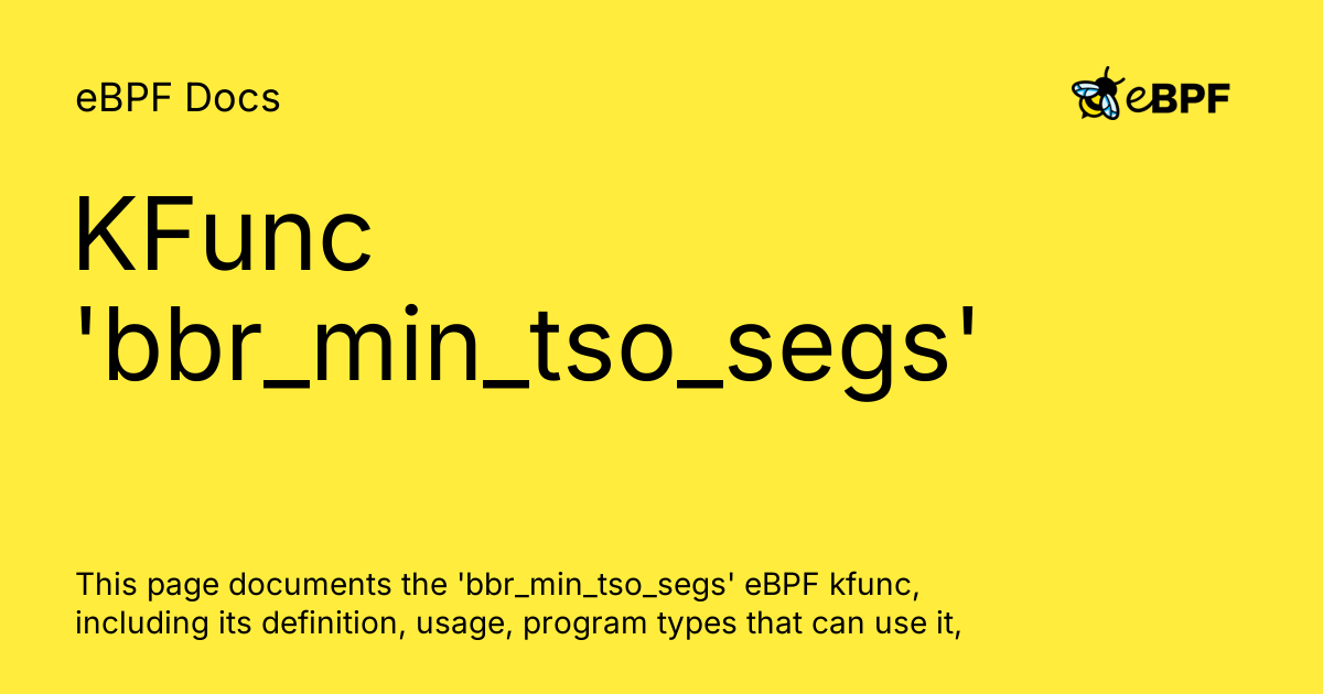 KFunc 'bbr_min_tso_segs' - eBPF Docs