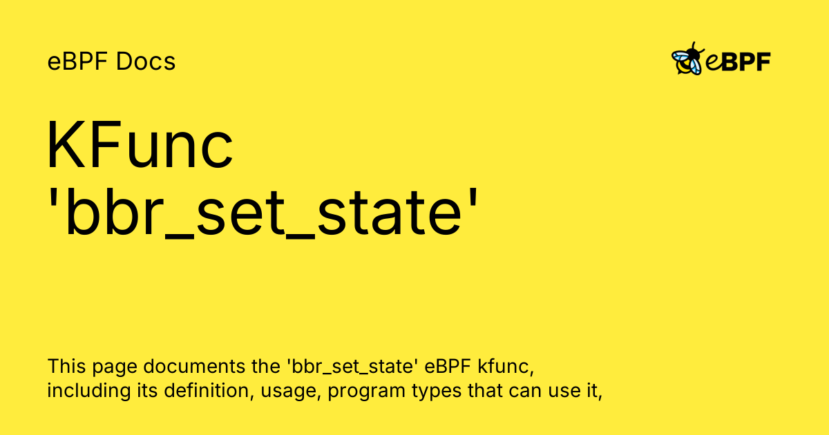 KFunc 'bbr_set_state' - eBPF Docs