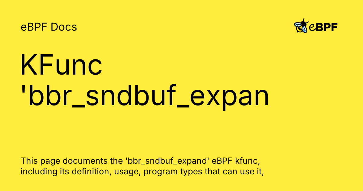 KFunc 'bbr_sndbuf_expand' - eBPF Docs