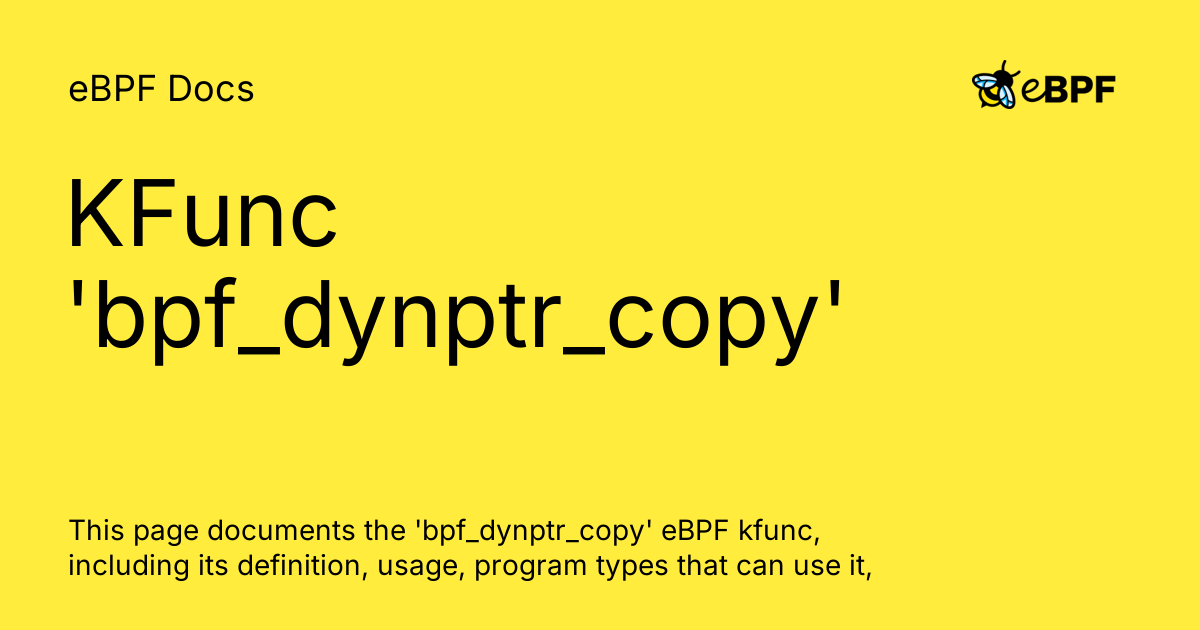 KFunc 'bpf_dynptr_copy' - eBPF Docs