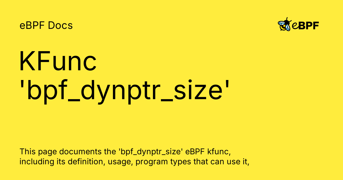 KFunc 'bpf_dynptr_size' - eBPF Docs
