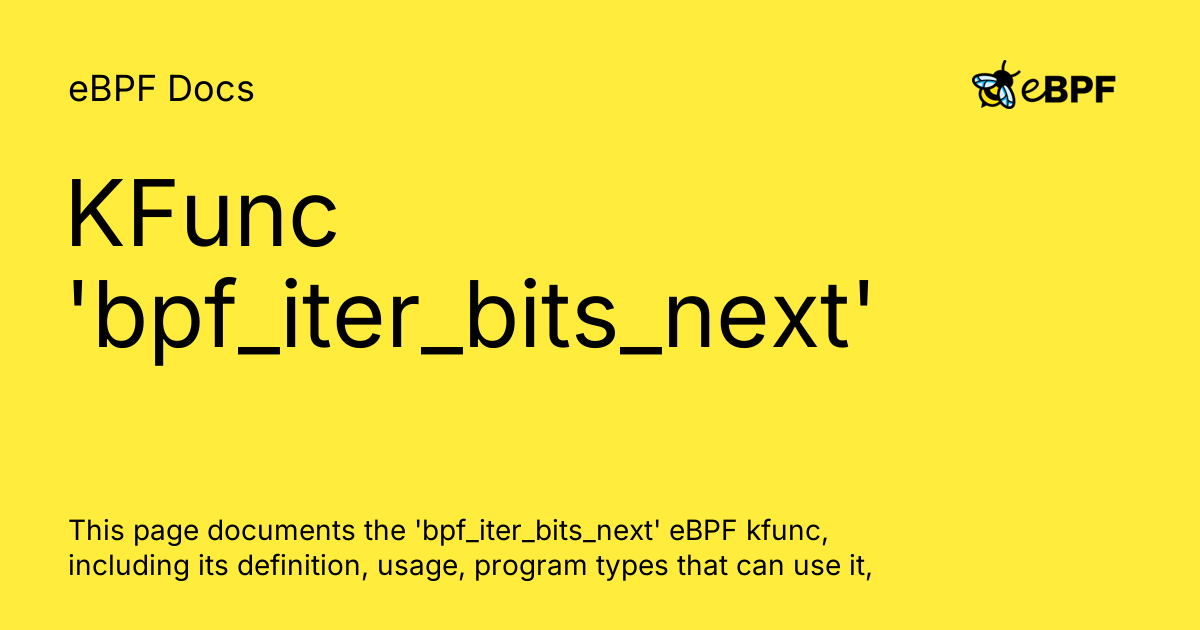 KFunc 'bpf_iter_bits_next' - eBPF Docs