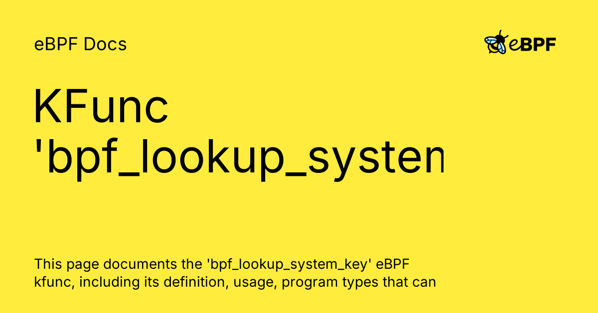 KFunc 'bpf_lookup_system_key' - eBPF Docs