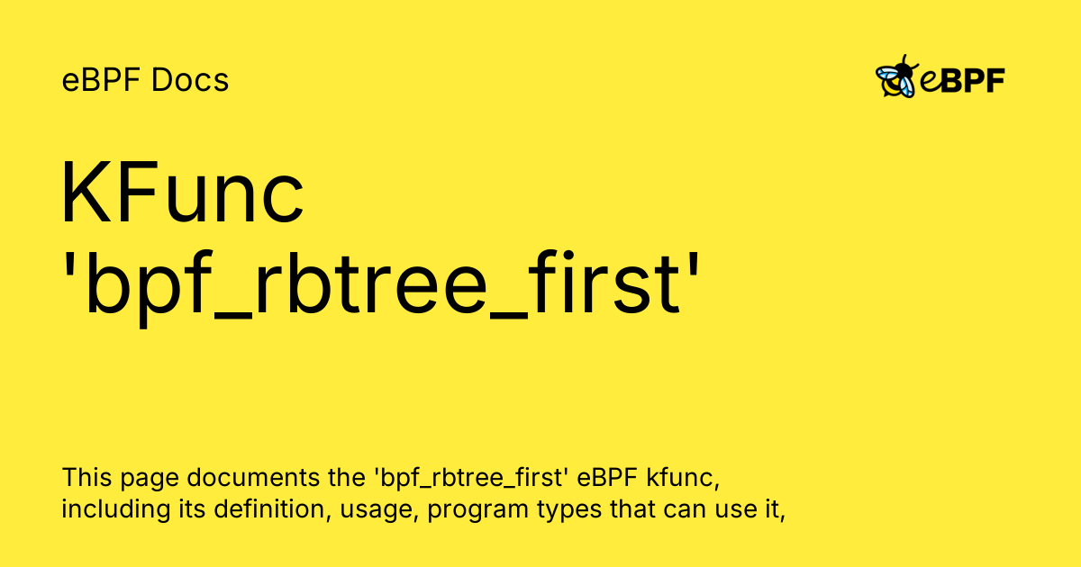 KFunc 'bpf_rbtree_first' - eBPF Docs