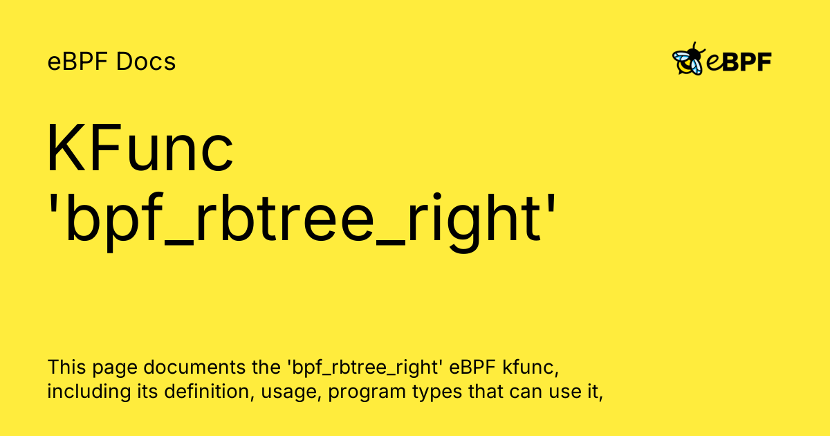 KFunc 'bpf_rbtree_right' - eBPF Docs