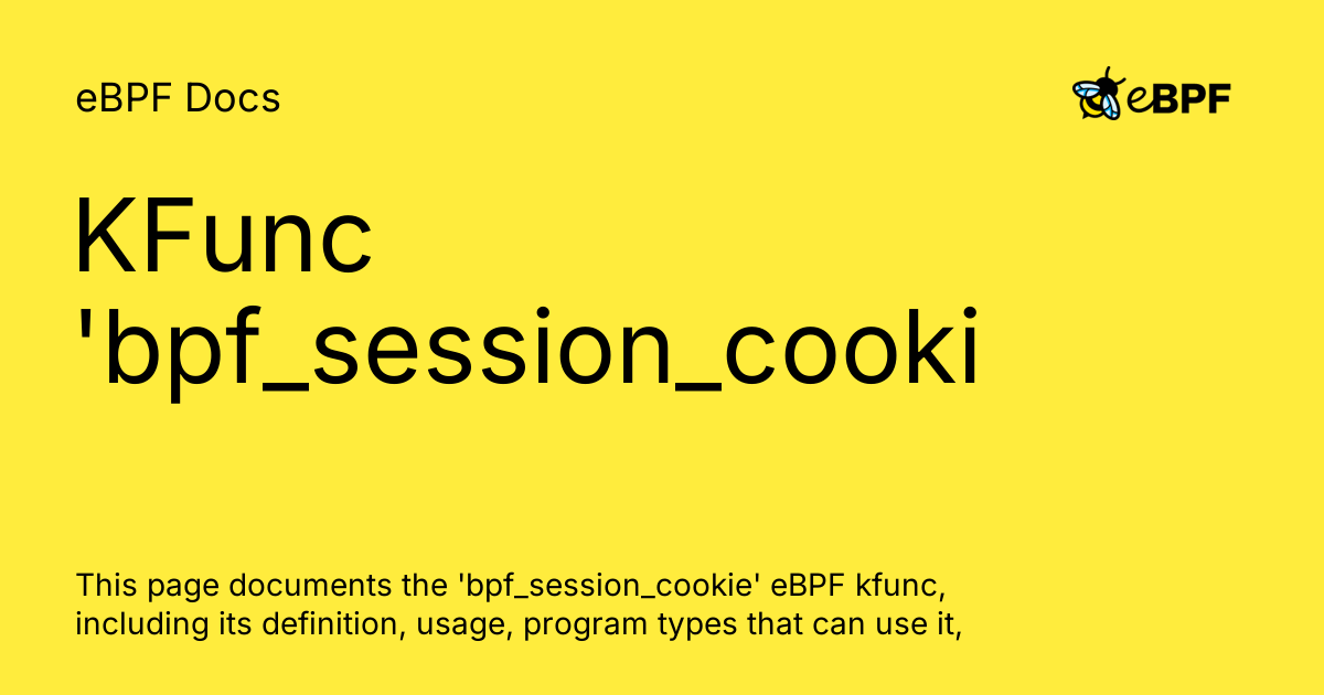 KFunc 'bpf_session_cookie' - eBPF Docs