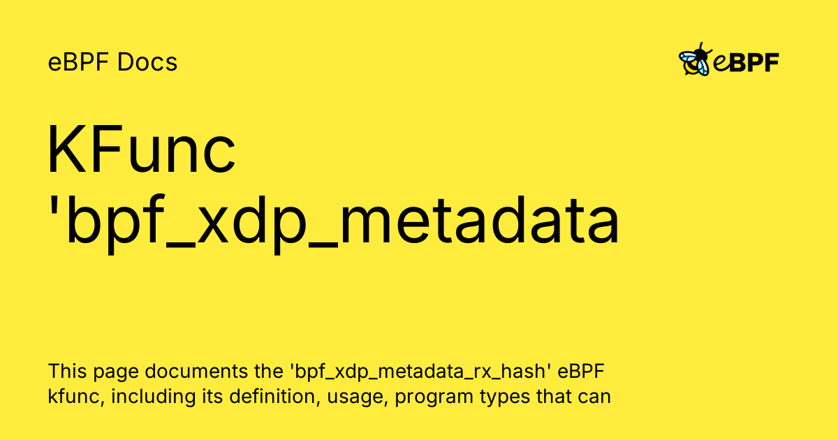KFunc 'bpf_xdp_metadata_rx_hash' - eBPF Docs