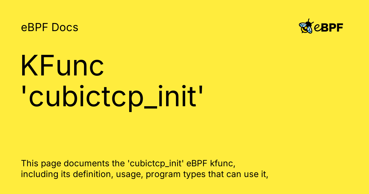 KFunc 'cubictcp_init' - eBPF Docs