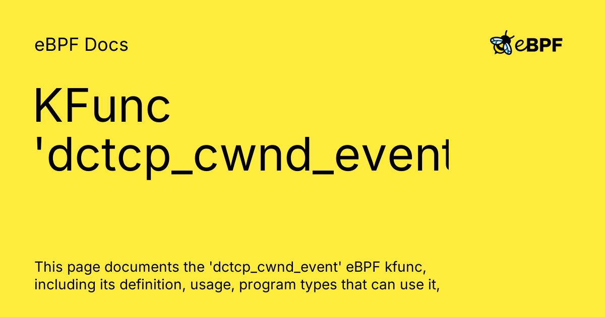 KFunc 'dctcp_cwnd_event' - eBPF Docs