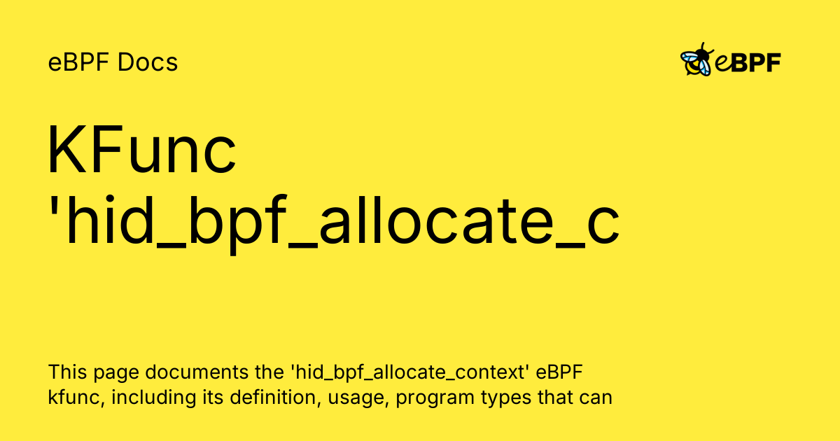 KFunc 'hid_bpf_allocate_context' - eBPF Docs