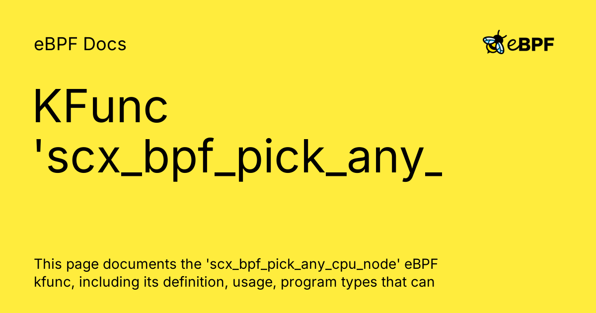 KFunc 'scx_bpf_pick_any_cpu_node' - eBPF Docs
