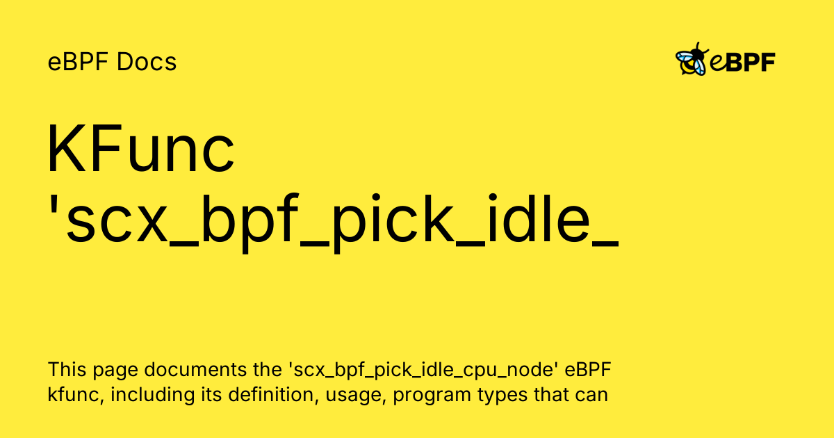 KFunc 'scx_bpf_pick_idle_cpu_node' - eBPF Docs