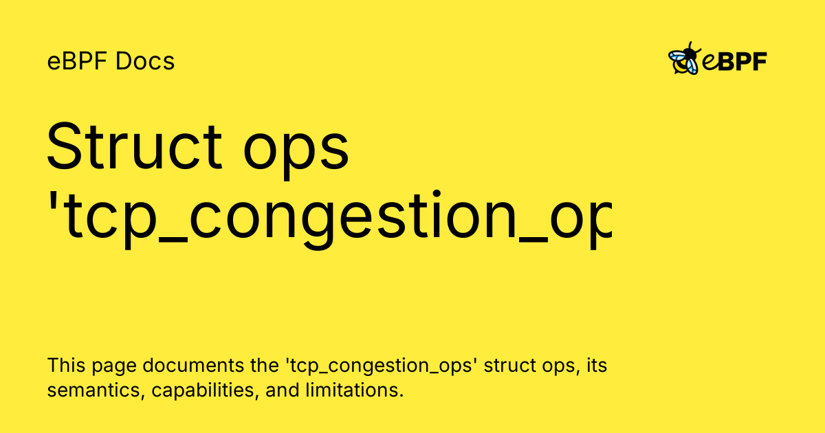 Struct ops 'tcp_congestion_ops' - eBPF Docs